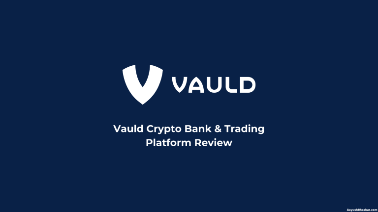 Vauld Review - A Crypto Bank + Trading Platform (2023)