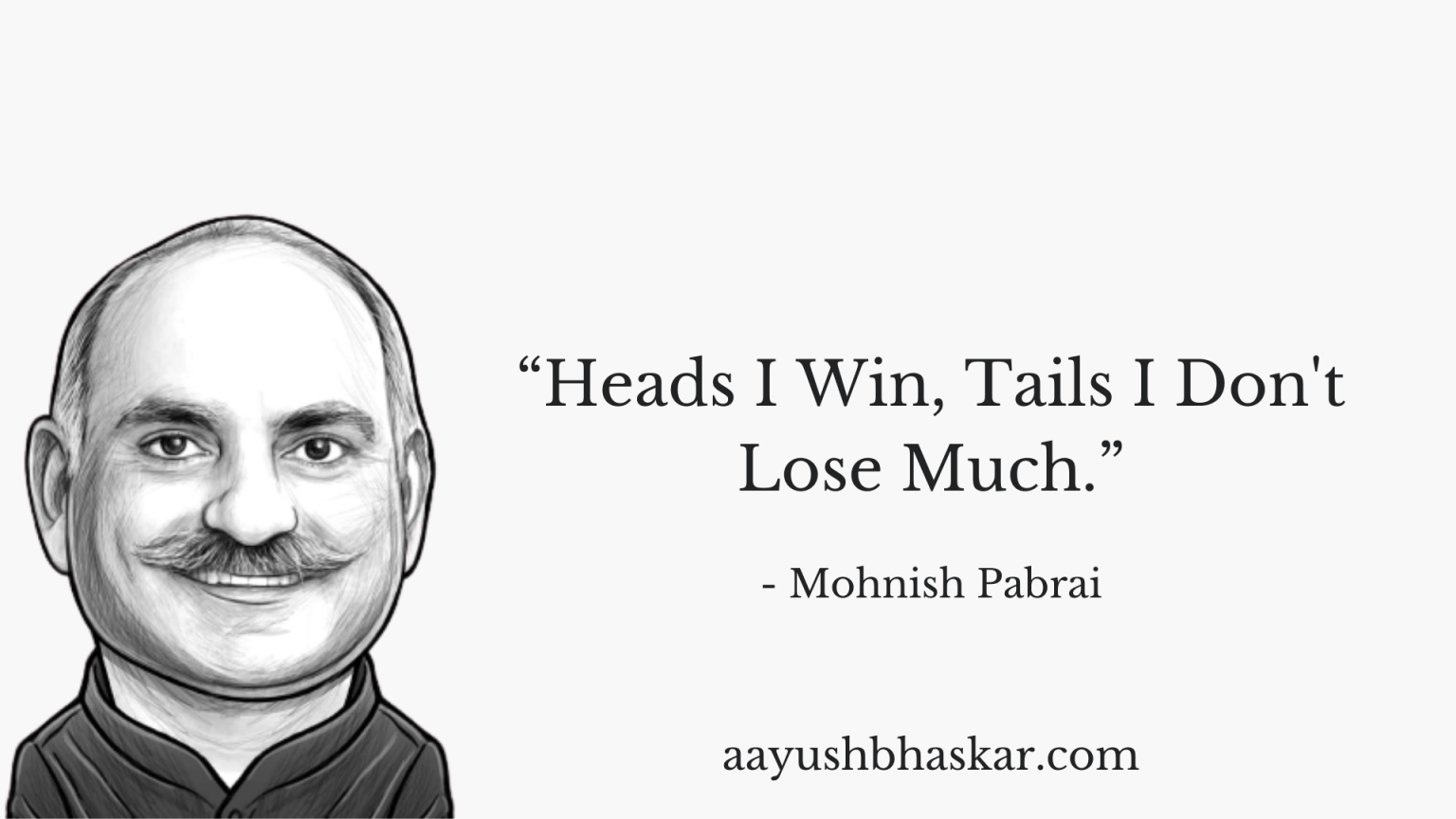 7 Great Investing Lessons from Mohnish Pabrai - Aayush Bhaskar